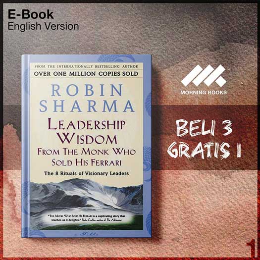 Leadership Wisdom From The Monk Who Sold His Ferrari – Robin Sharma ...