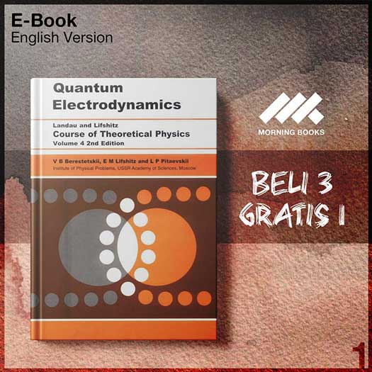 Quantum Electrodynamics Course of Theoretical Physics Vol. 4 2e ...