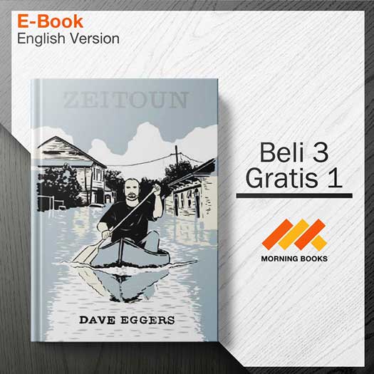 Zeitoun – Dave Eggers – Morning Store