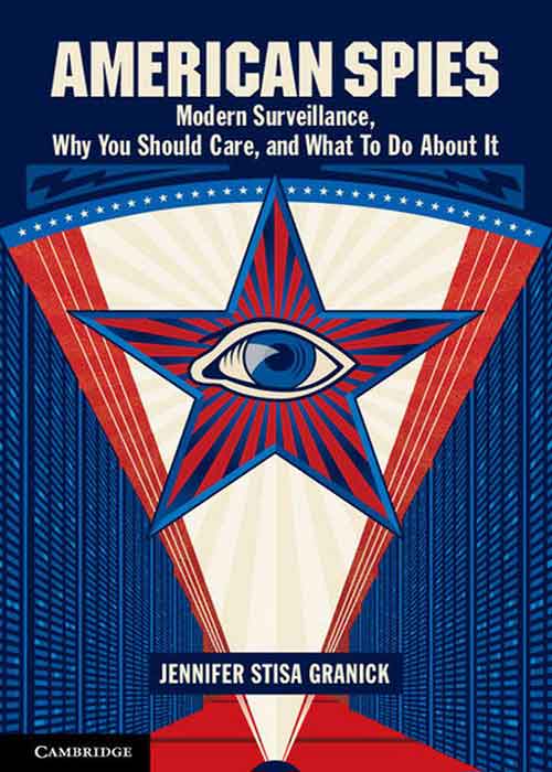 American Spies Modern Surveillance Why You Should Care and What to Do ...