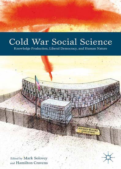 Cold War Social Science Knowledge Production Liberal Democracy and ...