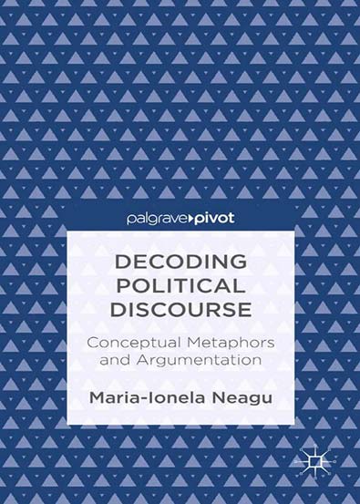 Decoding Political Discourse Conceptual Metaphors and Argumentation ...