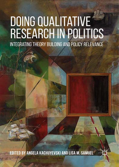 Doing Qualitative Research in Politics Integrating Theory Building ...