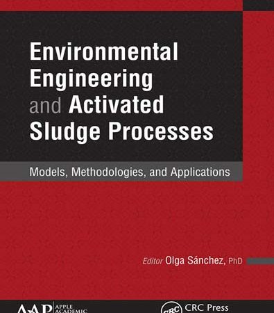 Environmental engineering and activated sludge processes models ...