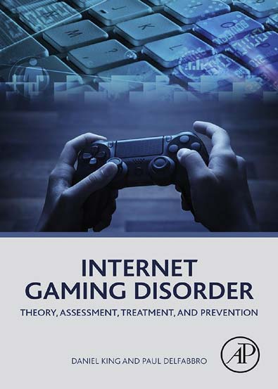 Internet Gaming Disorder Theory Assessment Treatment and Prevention ...