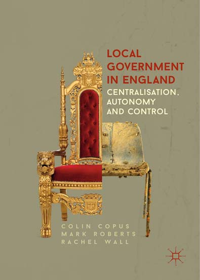 Local Government in England Centralisation Autonomy and Control ...