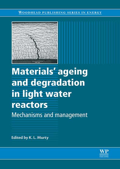 Materials ageing and degradation in light water reactors Mechanisms ...