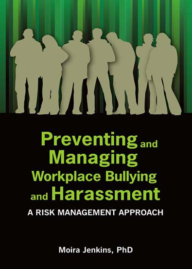 Preventing and managing workplace bullying and harassment a risk ...