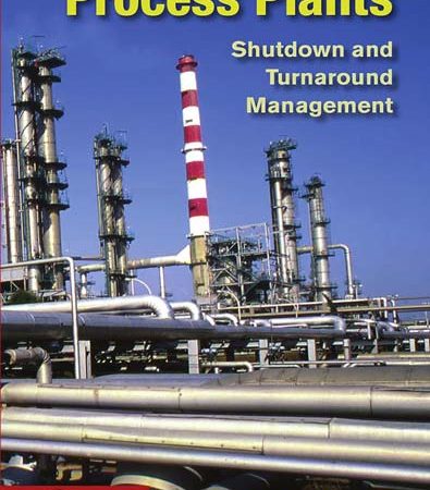 Process Plants Shutdown and Turnaround Management – Morning Store