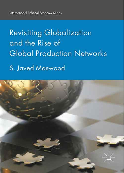 Revisiting Globalization and the Rise of Global Production Networks ...