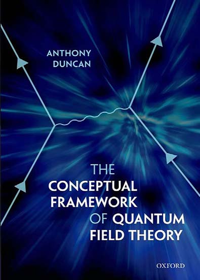 The Conceptual Framework of Quantum Field Theory – Morning Store