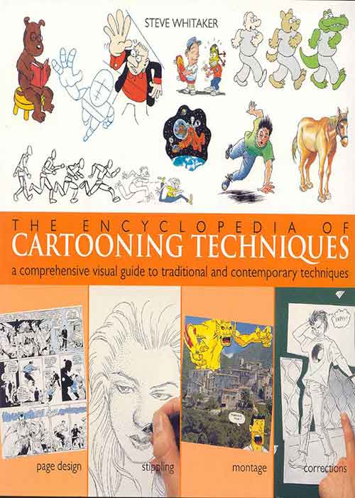 The Encyclopedia of Cartooning Techniques A Comprehensive Visual ...