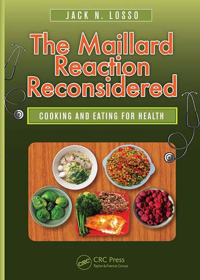 The Maillard reaction reconsidered cooking and eating for health ...
