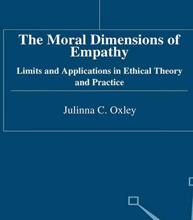The Moral Dimensions of Empathy Limits and Applications in Ethical ...