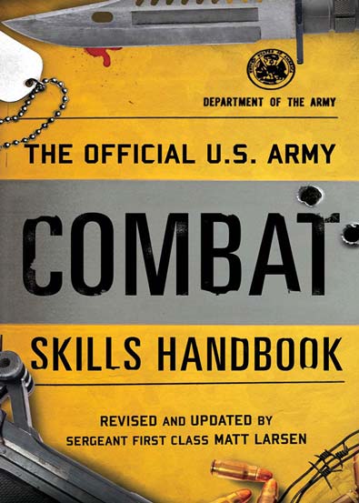 The Official US Army Combat Skills Handbook by Department of the Army ...