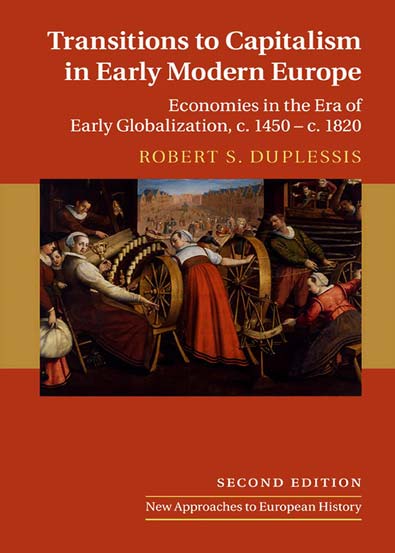 Transitions To Capitalism In Early Modern Europe Economies In The Era ...
