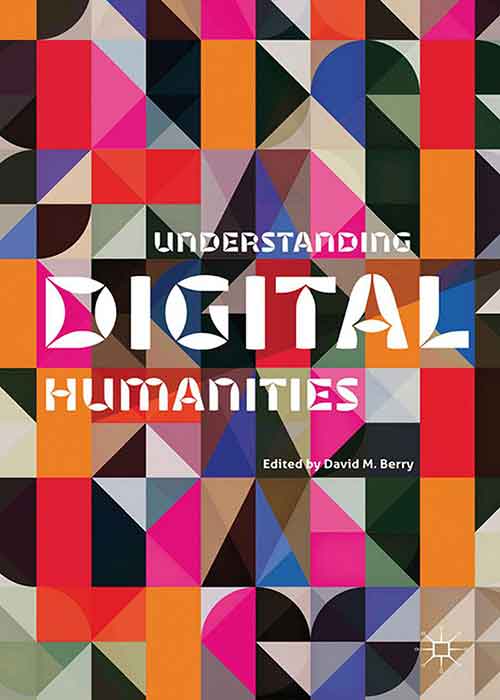 Understanding Digital Humanities – Morning Store